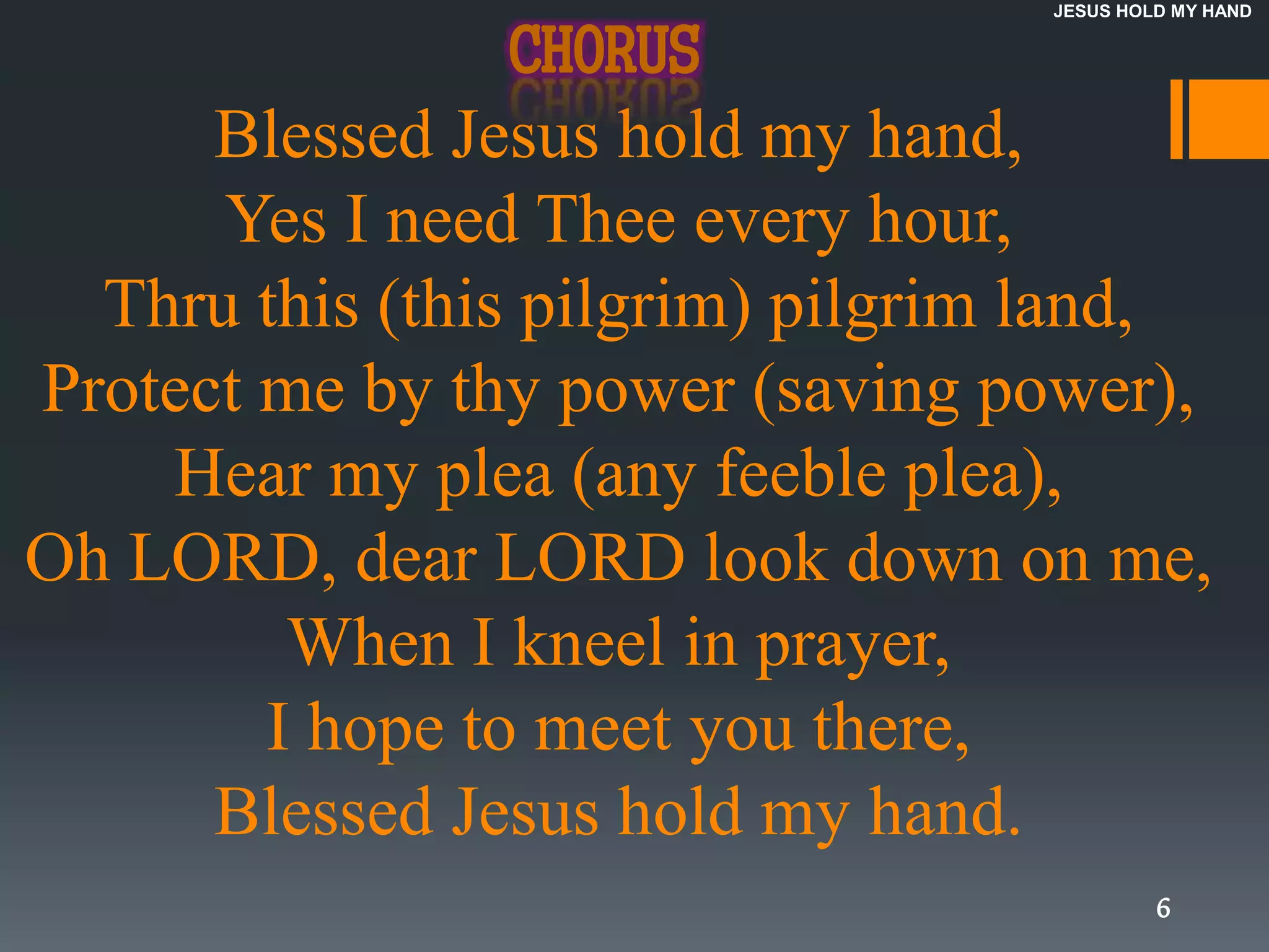 JESUS HOLD MY HAND | PPTX
