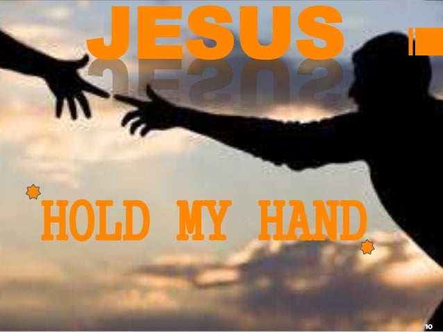 JESUS HOLD MY HAND