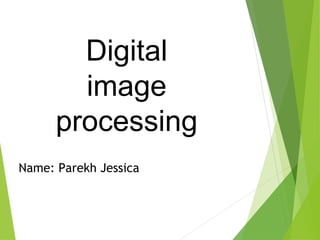 jessica ty Digital image processing.pptx