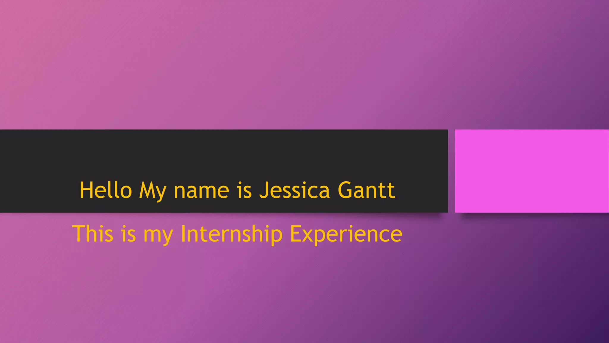 Jessica Gantt Slide Show | PPT