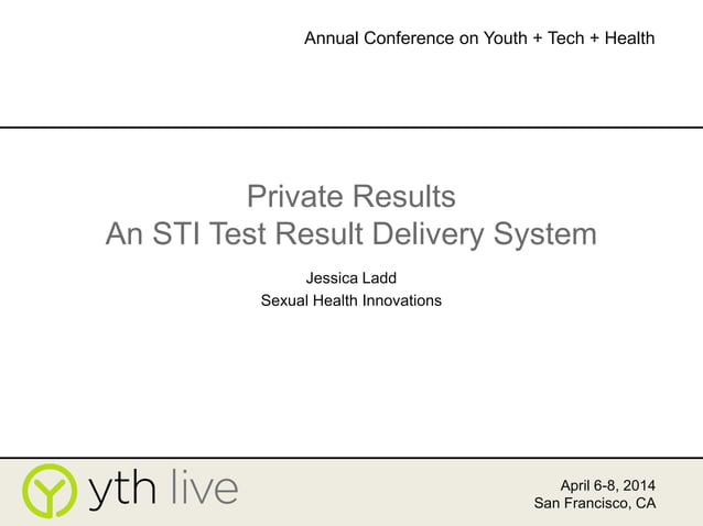 Private Results: An STI Test Result Delivery System | PPT