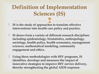 Implementation Science in HIV Related Work: Case Study of Injection ...