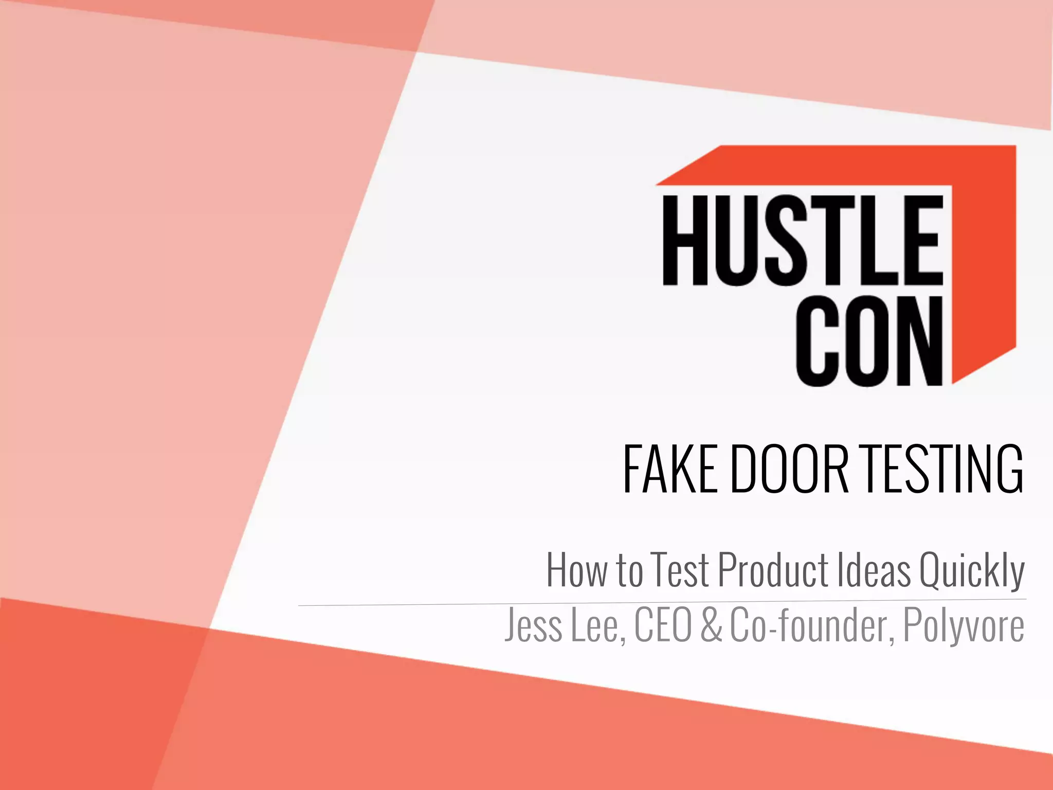 Fake Doors - How to Test Product Ideas Quickly - Hustlecon 2013 | PDF