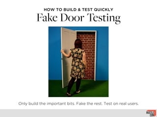 Fake Doors - How to Test Product Ideas Quickly - Hustlecon 2013 | PDF