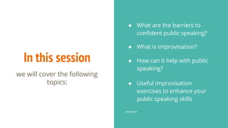 Enhancing public speaking skills using improvisation techniques | PPTX