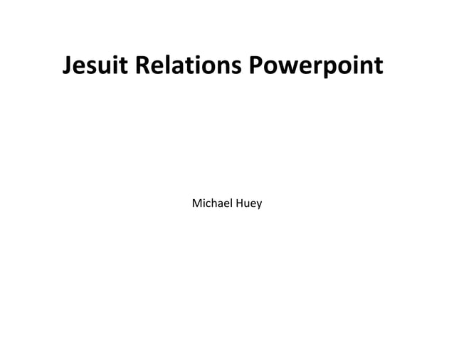 Jesuit relations powerpoint | PPT