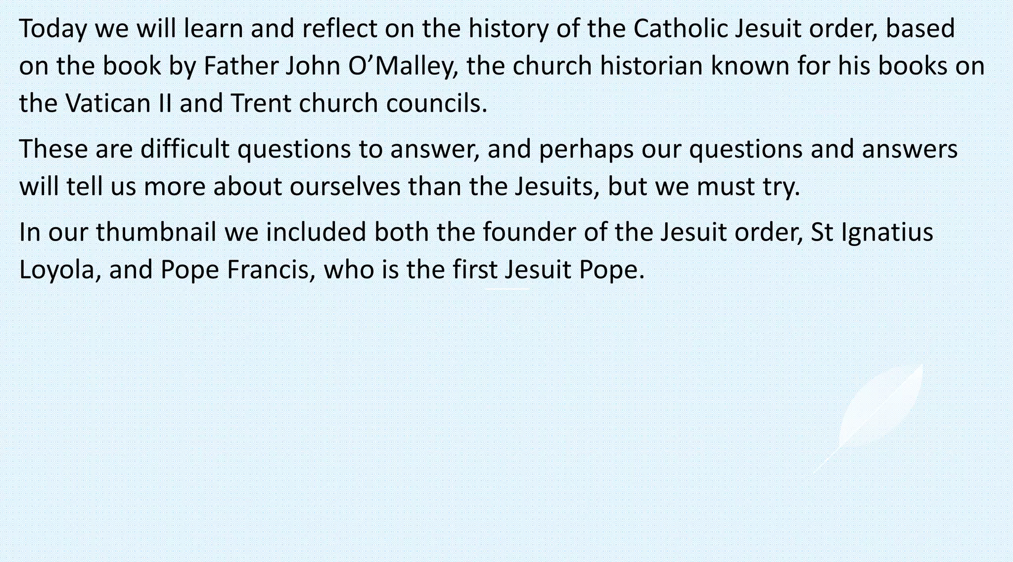 History of the Jesuits From Ignatius Loyola Through Pope Francis, the ...