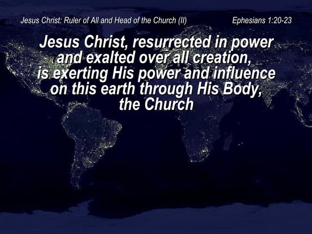 Jesus Christ: Ruler of All and Head of the Church (II) | PPT