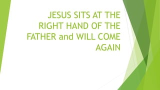 JESUS-SITS-AT-THE-RIGHT-HAND-OF-THE.pptx