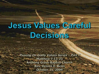 Jesus Values Careful Decisions | PPT