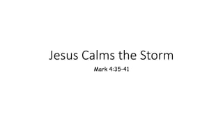 Jesus calms the storm | PPTX | Christianity | Religion & Spirituality