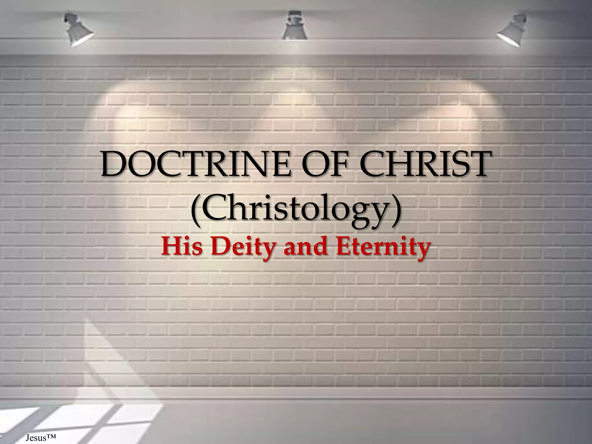 Doctrine of Christ | PPTX | Christianity | Religion & Spirituality