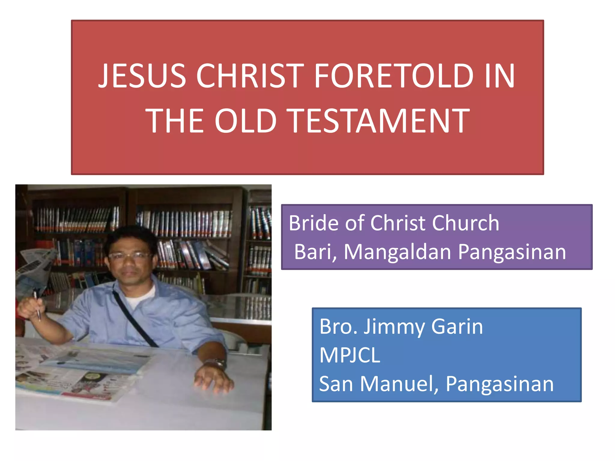 Jesus christ foretold in the old testament | PPTX