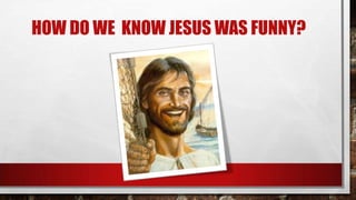 Jesus christ humor | PPTX