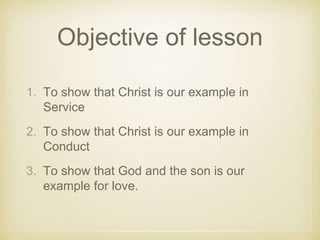 Jesus Christ our example | PPTX