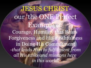 Jesus christ the one perfect example | PPT