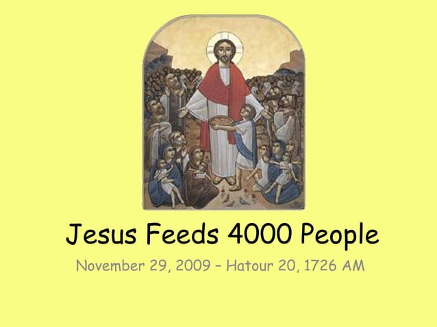Jesus Feeds 4000 People | PPTX | Christianity | Religion & Spirituality