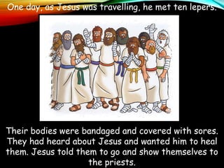 Jesus heales 10 lepers.ppt JESUS HEALS THE LEPERS | PPT