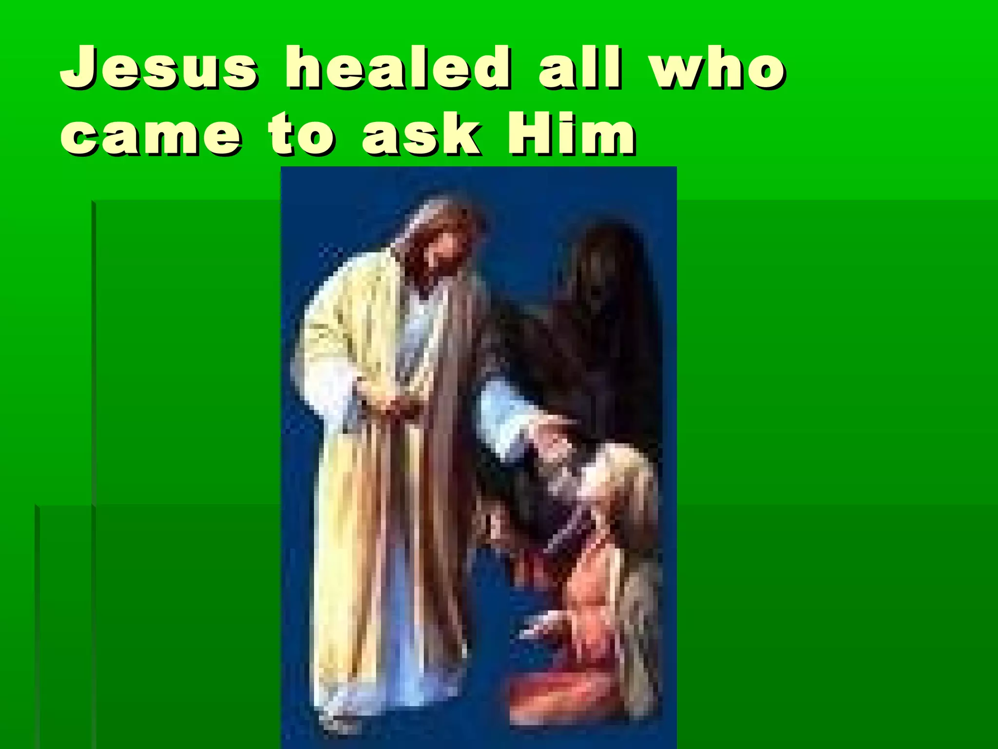 Jesus heals[1] | PPT