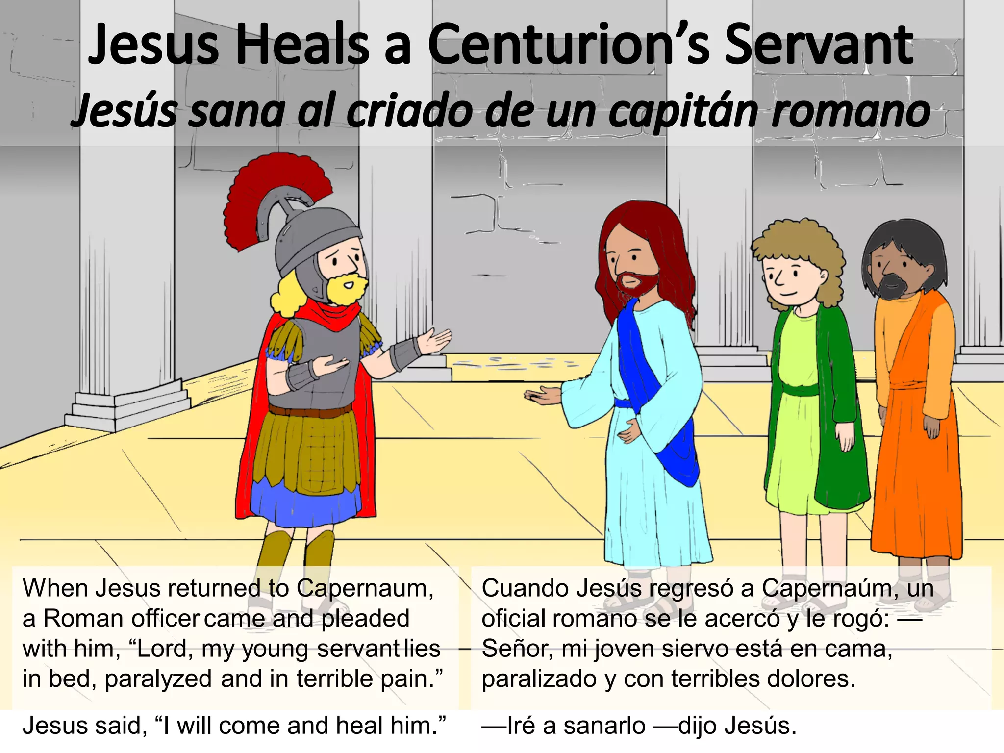 Jesús sana al criado de un capitán romano - Jesus Heals a Centurion's ...
