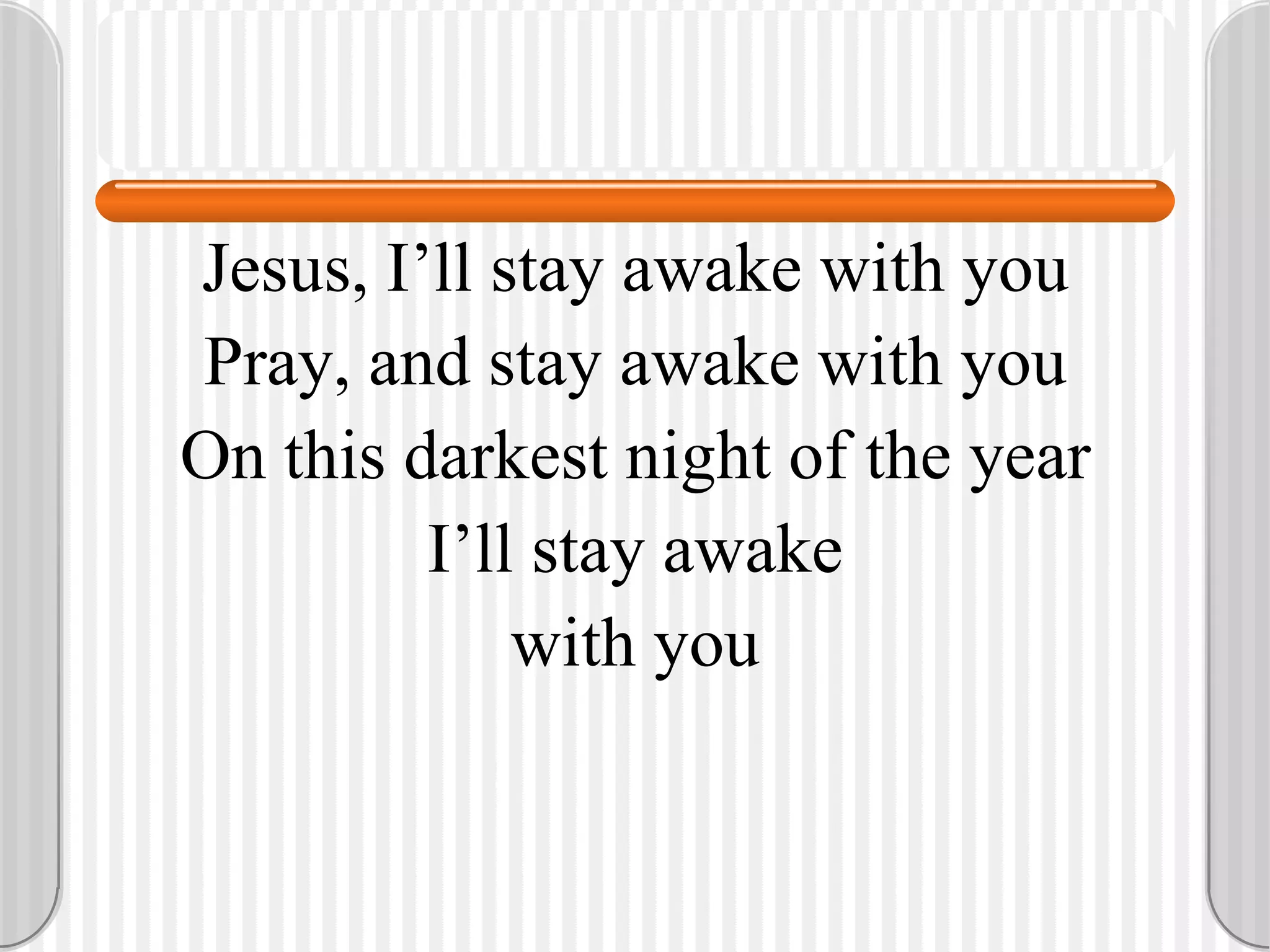 Jesus i'll stay awake ch | PPT