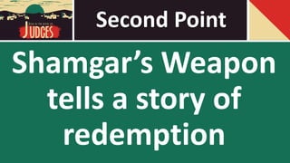Jesus in Judges: Shamgar | PPTX