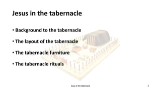 Jesus in the tabernacle | PPTX