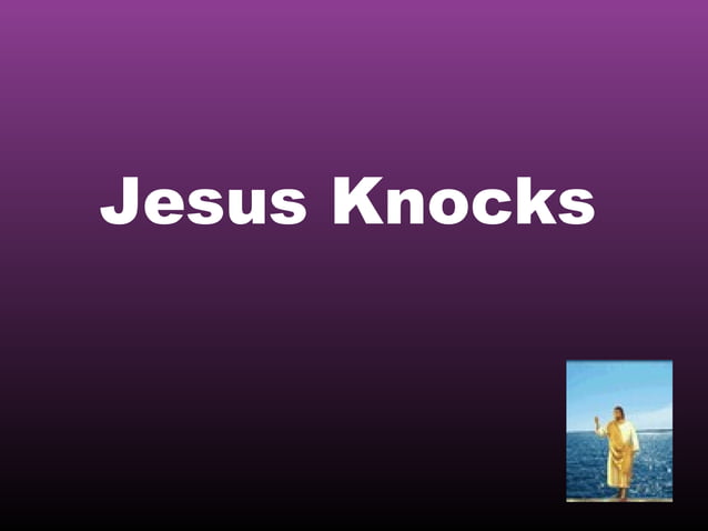 Jesus Knocks | PPT