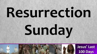 Jesus’ last 100 days_Easter | PPT