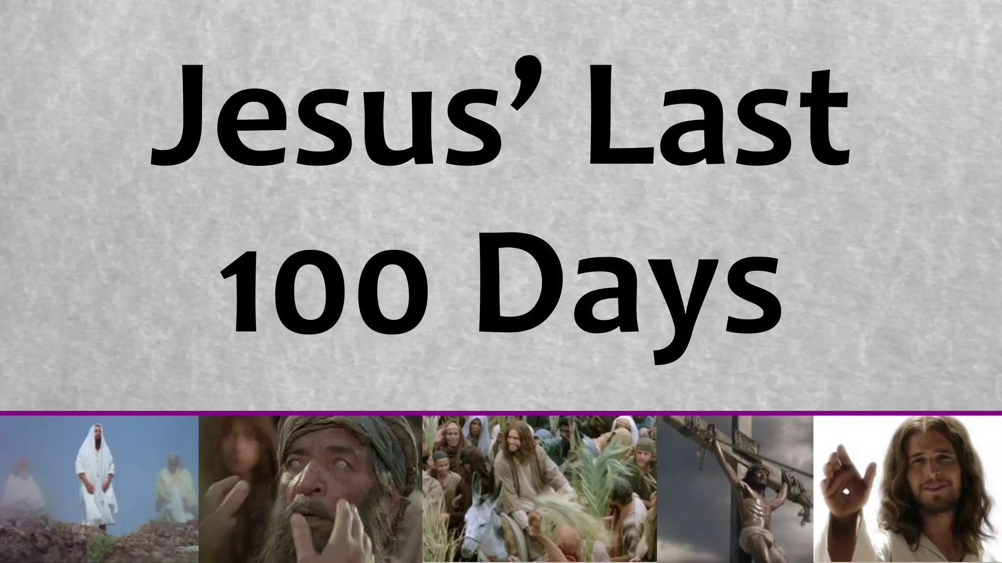 Jesus’ last 100 Days_Ten Lepers | PPTX