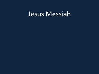 Jesus Messiah | PPTX