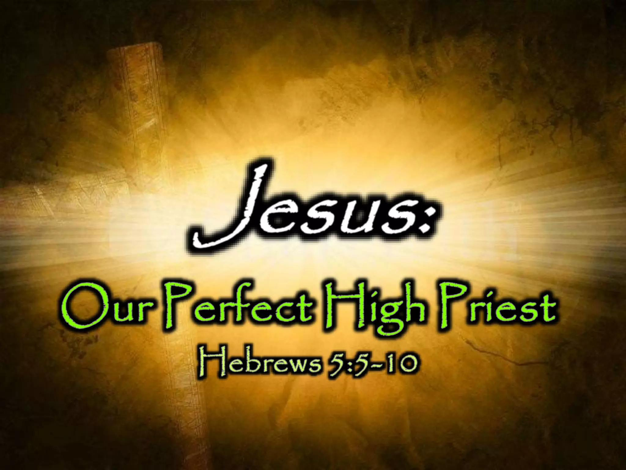 Jesus Our high priest | PPTX