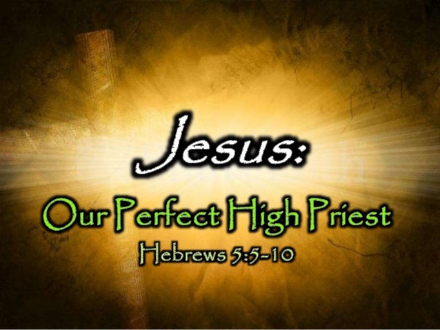 Jesus Our high priest