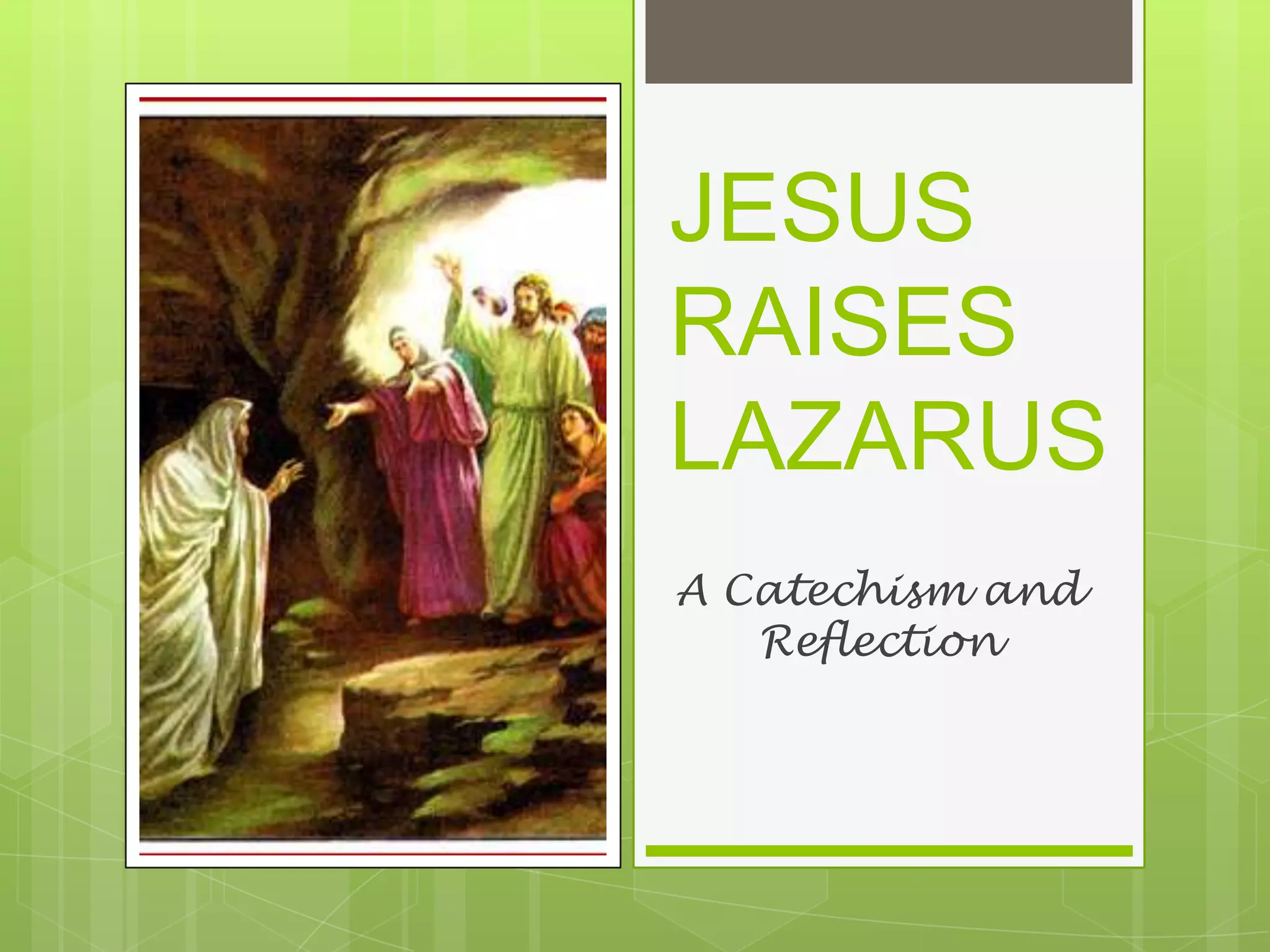 Jesus raises lazarus | PPTX