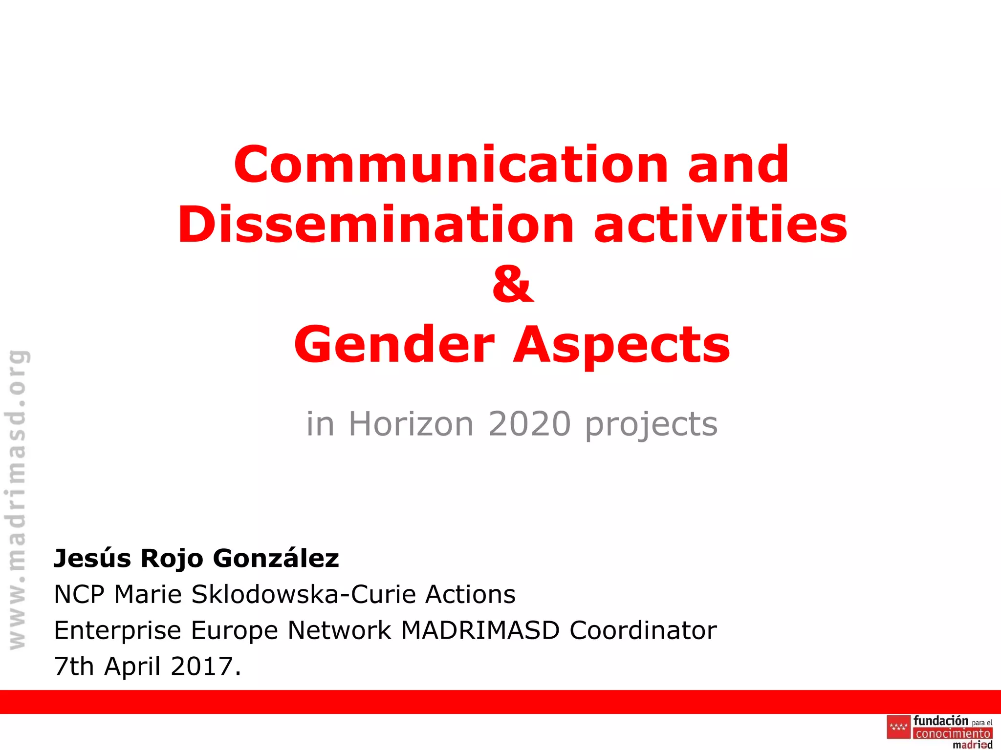 Communication and Dissemination activities and Gender aspects in horizon 2020 projects | PPT