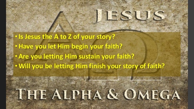Jesus the alpha and omega