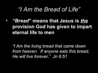 Jesus, The Bread of Life | PPT