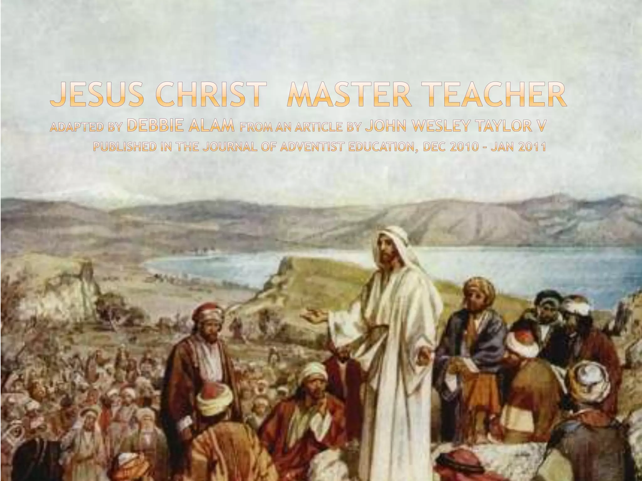 Jesus the teacher...lessons from the Master Teacher | PPTX