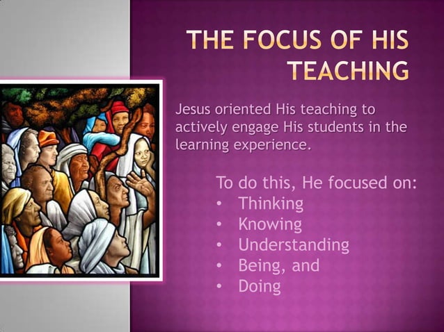 Jesus the teacher...lessons from the Master Teacher | PPTX
