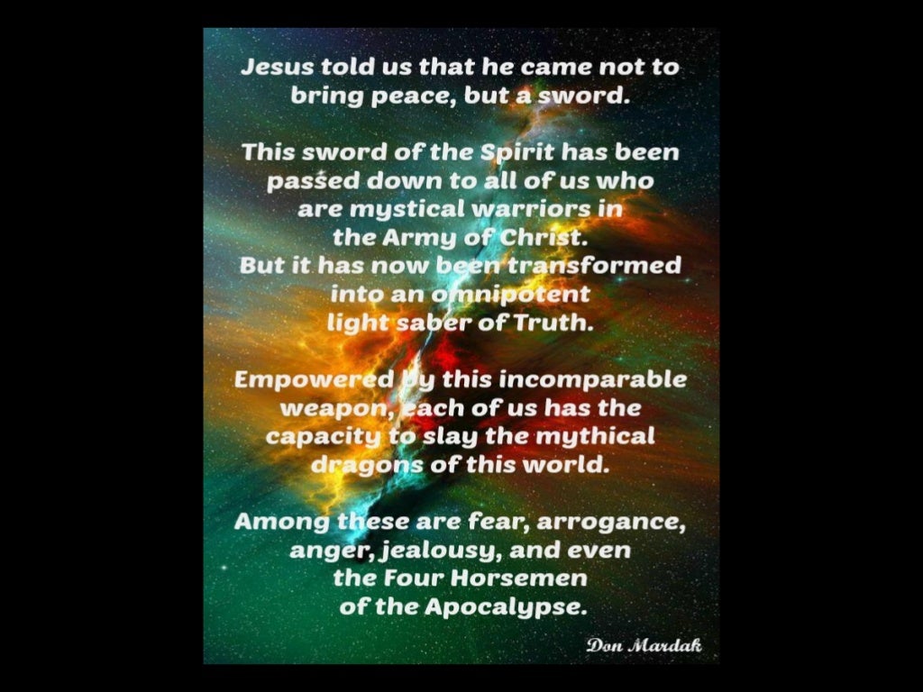 Jesus told us that he came not to bring peace, but a sword