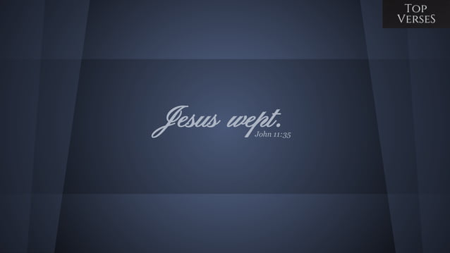 Jesus wept. | PPT