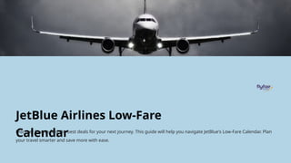 Jet Blue Airlines Low-Fare Calendar.pptx