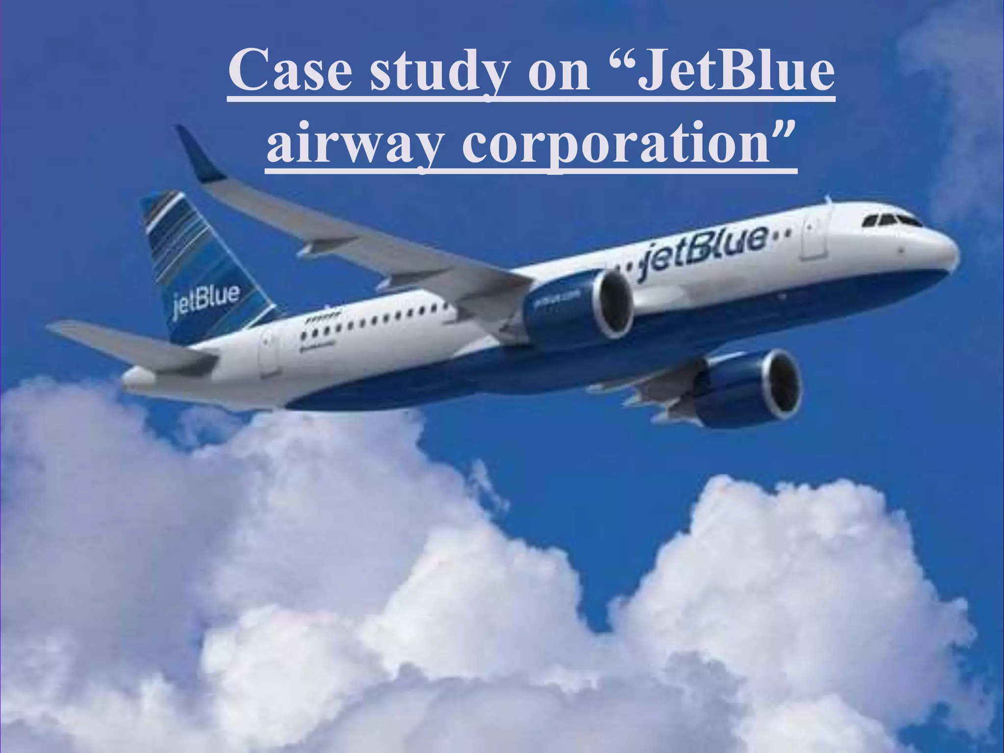 Jet blue airway corporation | PPTX