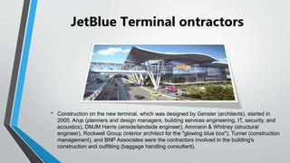 JETBLUE AIRWAYS JFK TERMINAL | PPTX | Air Travel | Travel Type