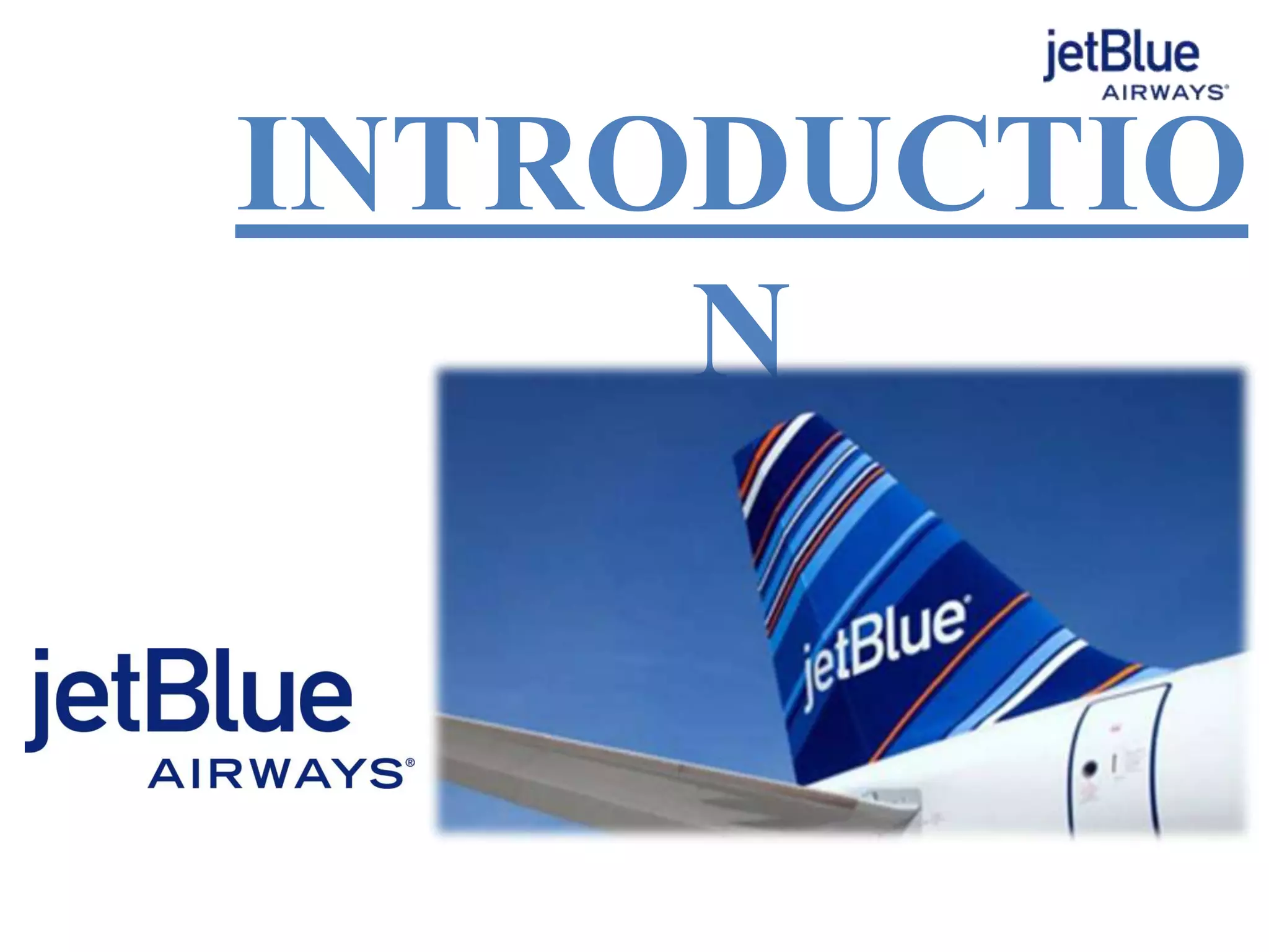 Jet Blue : A Strategic Management Case Study | PPTX