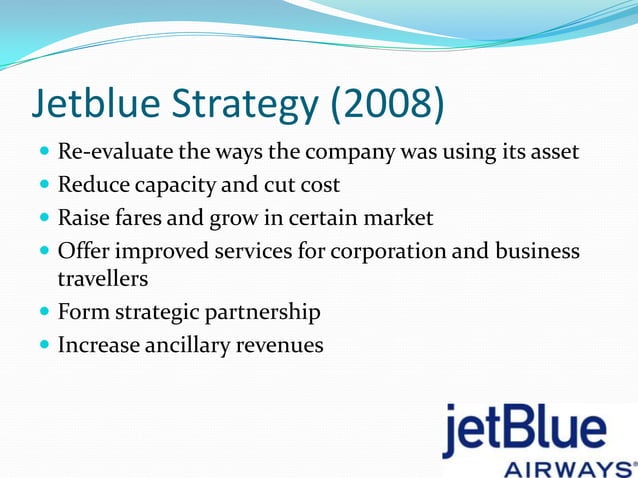 Jetblue Airways- Intro, SWOT, 5 Generic, Porter's 5, Key Sucess Factors ...