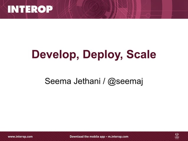 Develop Deploy Scale | PPT