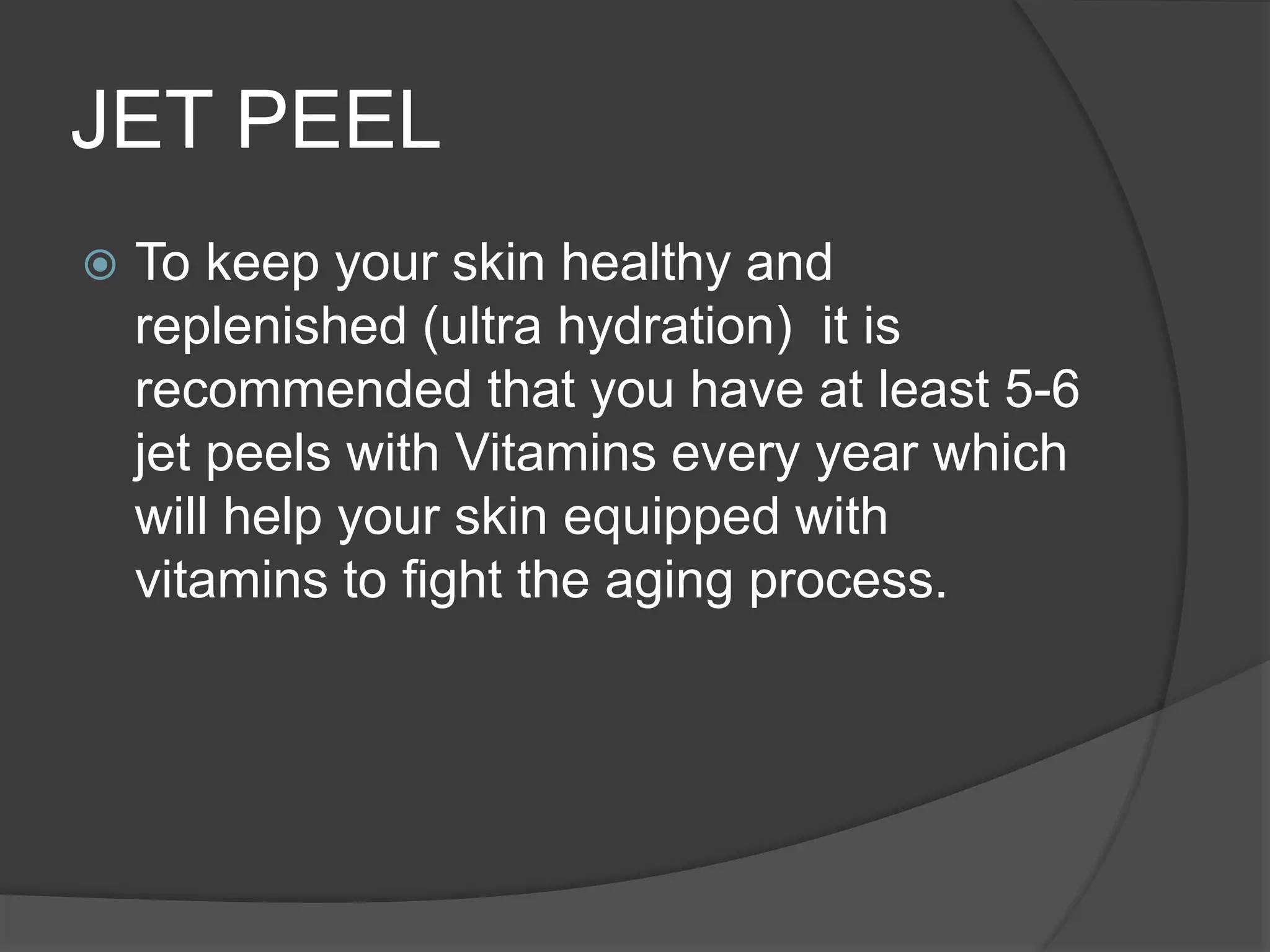 Jet peel | PPT
