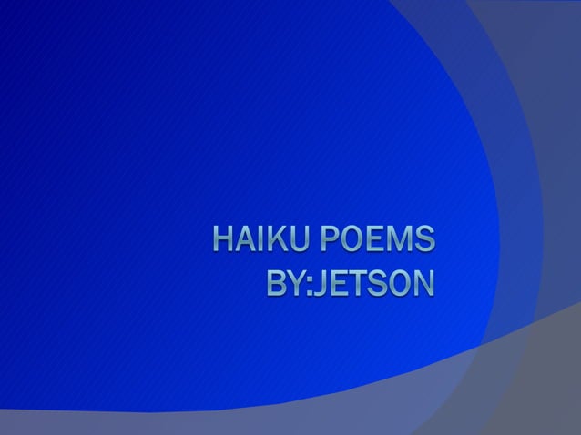Jetson's haiku poems | PPT