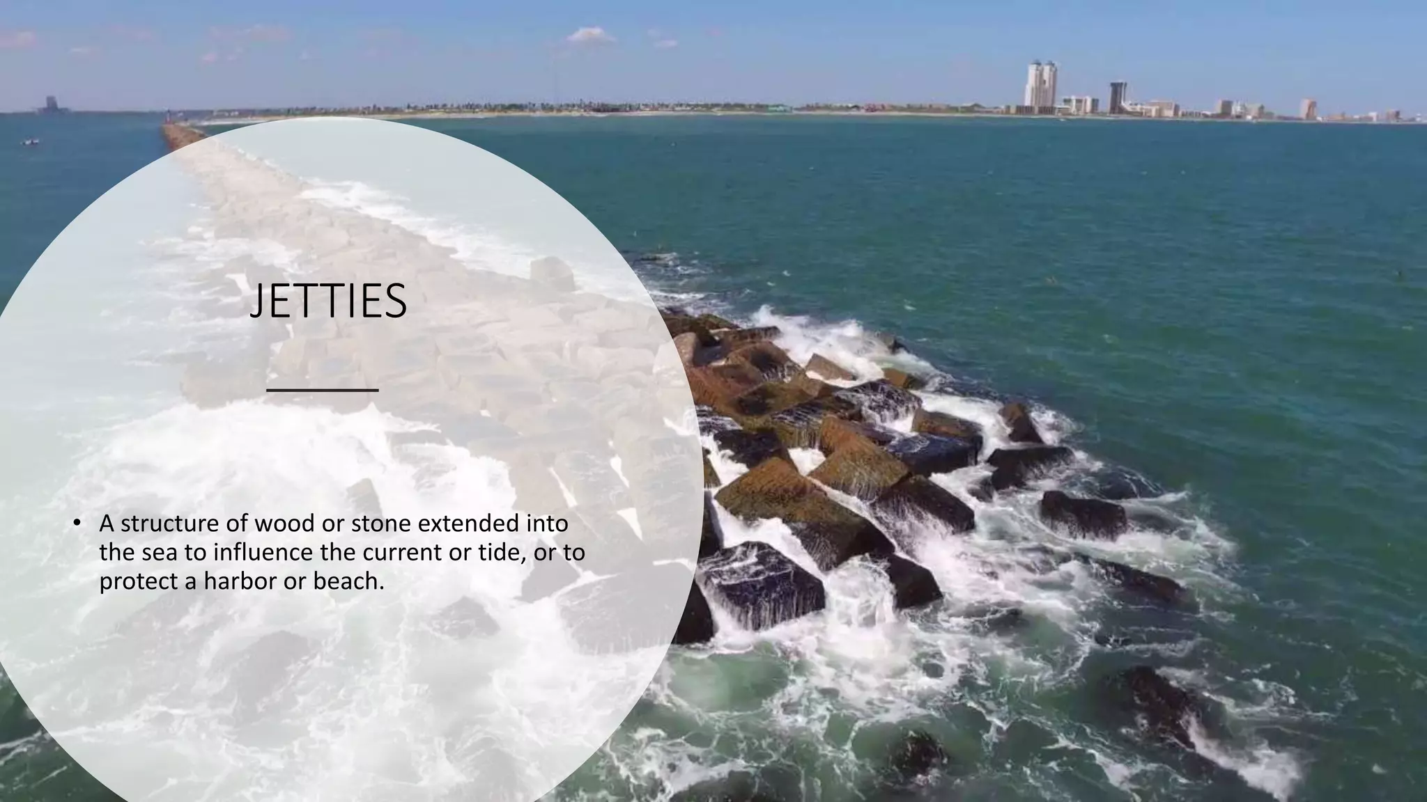Jetties and breakwater.pptx